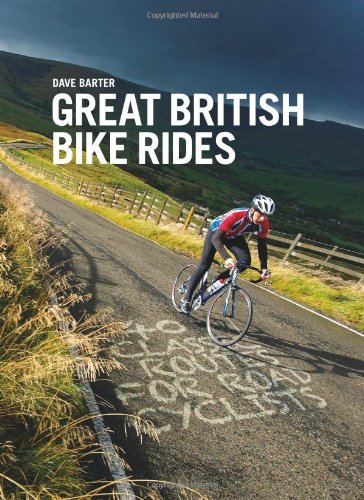 Great British Bike Rides: 40 Classic Road Routes